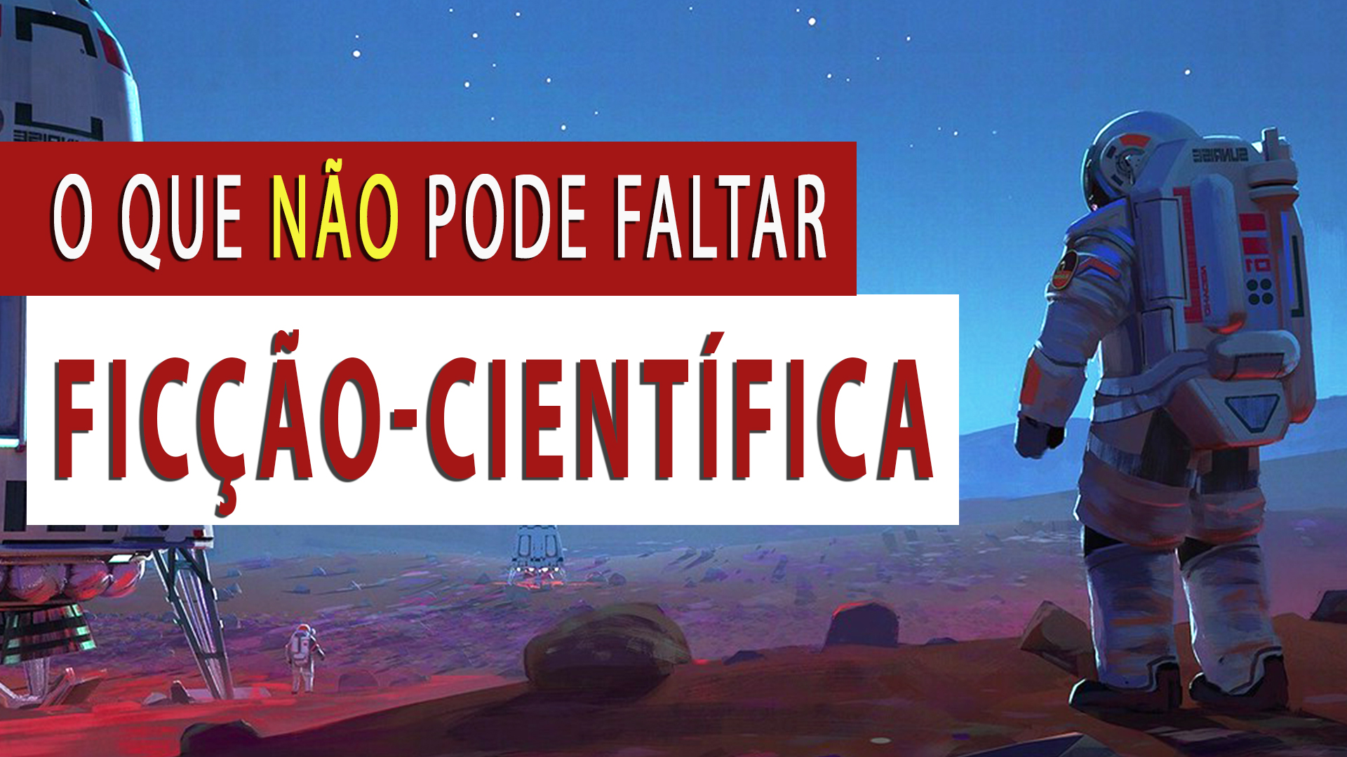 6 Dicas para ESCREVER uma História de FICÇÃO-CIENTÍFICA